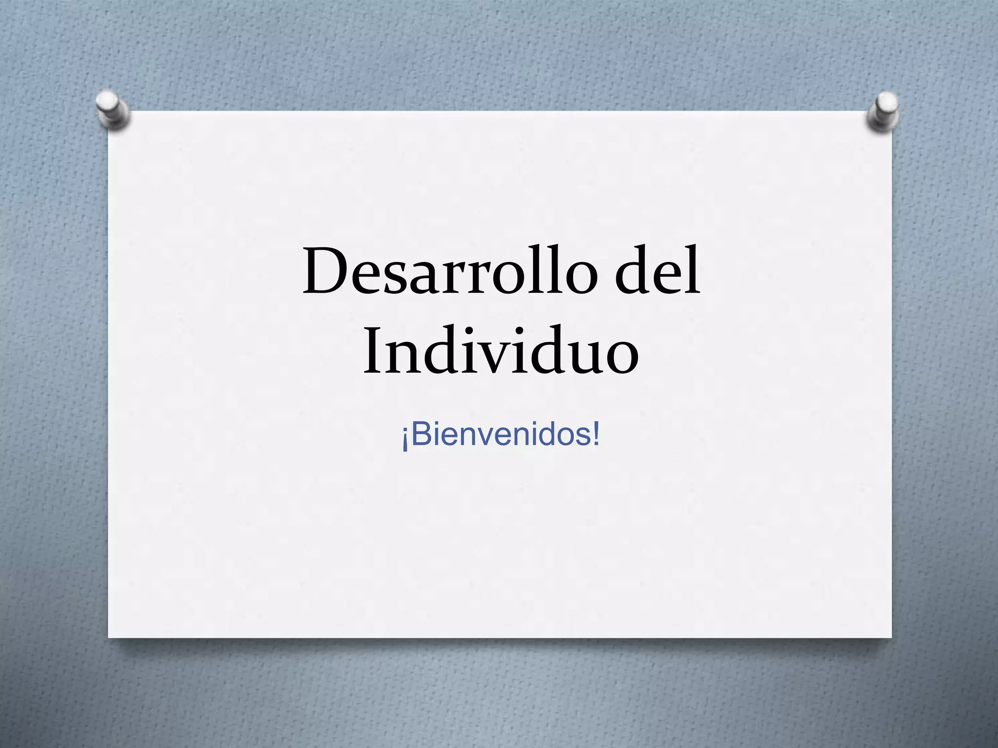 Desarrollo del Individuo | PPTX