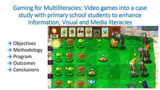 Gaming for Multiliteracies: Video games into a case study with primary ...