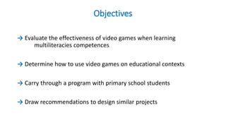 Gaming for Multiliteracies: Video games into a case study with primary ...