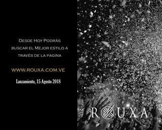 Lanzamiento de Rouxa - Ecommerce Venezolana | PDF