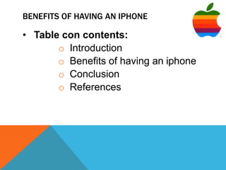Benefits of having an iPhone | PPTX