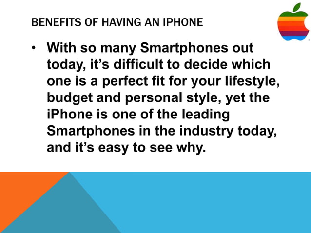 Benefits of having an iPhone | PPTX | Smartphones | Consumer Electronics
