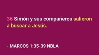 🛐 [Presentación] Buscando a Jesús en oración | Marcos 1:35-39 | PDF