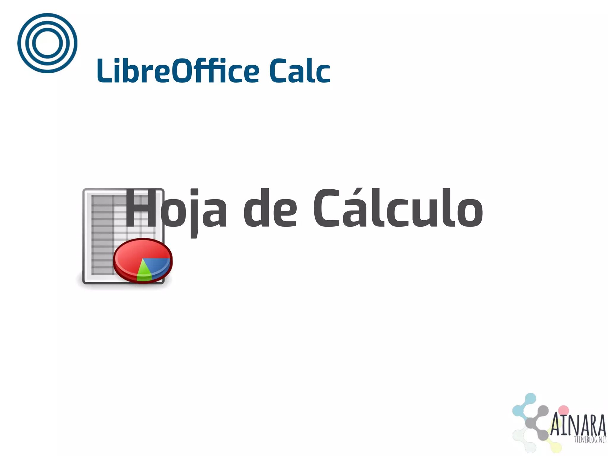 Presentación de LibreOffice Calc con Ejercicios (Hoja de cálculo) | PDF