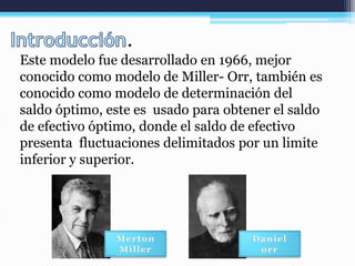 Presentacion del-modelo-de-miller-orr | PPTX