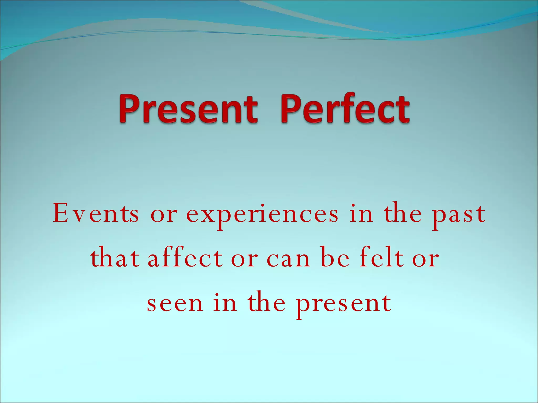 Present Perfect | PPT