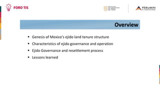 Mexico Ejido Governance and Resettlement | PPTX