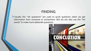 Presentacion questions words | PPTX | Internet for Beginners | Internet