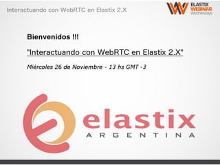 Interactuando con WebRTC en Elastix 2.X | PPT