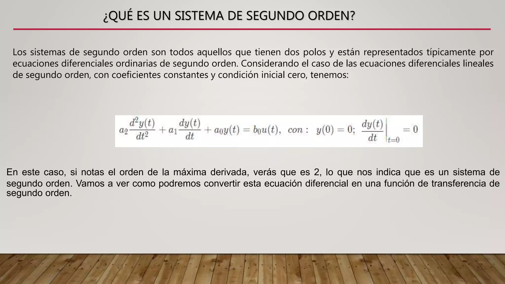 SISTEMAS DE PRIMER, SISTEMAS DE SEGUNDO ORDEN Y ORDEN SUPERIOR | PPTX