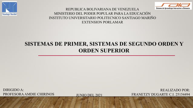 SISTEMAS DE PRIMER, SISTEMAS DE SEGUNDO ORDEN Y ORDEN SUPERIOR | PPTX