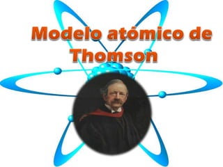 Jj Thomson Modelo Atomico