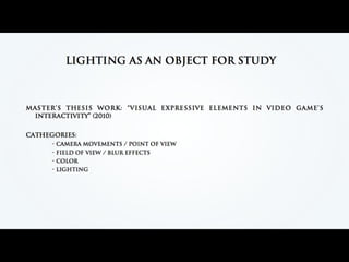 Lighting and Interaction in 3D Game Worlds | PPT