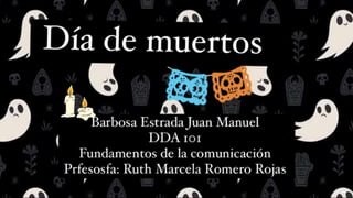 Dia de muertos | PPTX