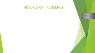 Presentacion adverbs of frequency | PPT