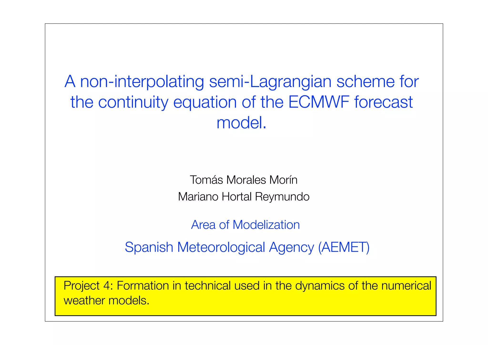 A non-interpolating semi-Lagrangian scheme for the continuity equation of the ECMWF forecast ...