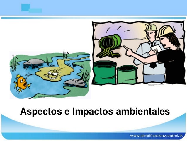 Presentacion Aspectos E Impactos Ambientales