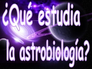 Astrobiologia | PPT