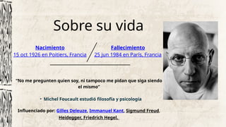 Biografía personal de Michel Foucault. Filósofo, escritor. | PPTX