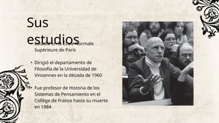 Biografía personal de Michel Foucault. Filósofo, escritor. | PPTX