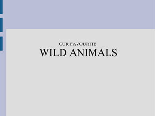WILD ANIMALS | ODP