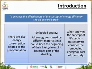 Operational and Embodied Energy in three houses | PPTX