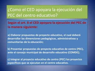 ORGANIZACION DEL CONSEJO DE DESARROLLO EDUCATIVO (CED) | PPTX