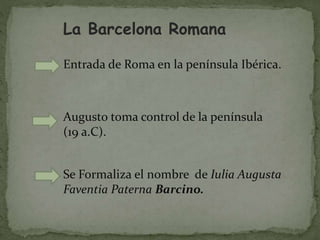La Barcelona Romana/Medieval/Modernista. | PPTX