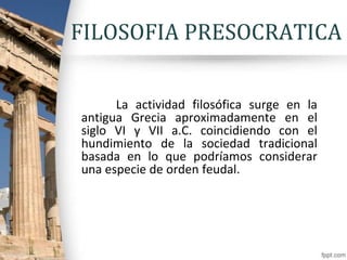 Filosofia pre-socratica o pre-atica | PPTX
