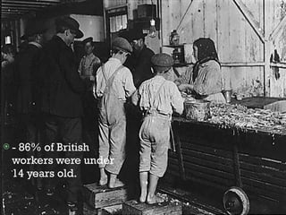 childhood at the Industrial Revolution: Child Labour | PPS