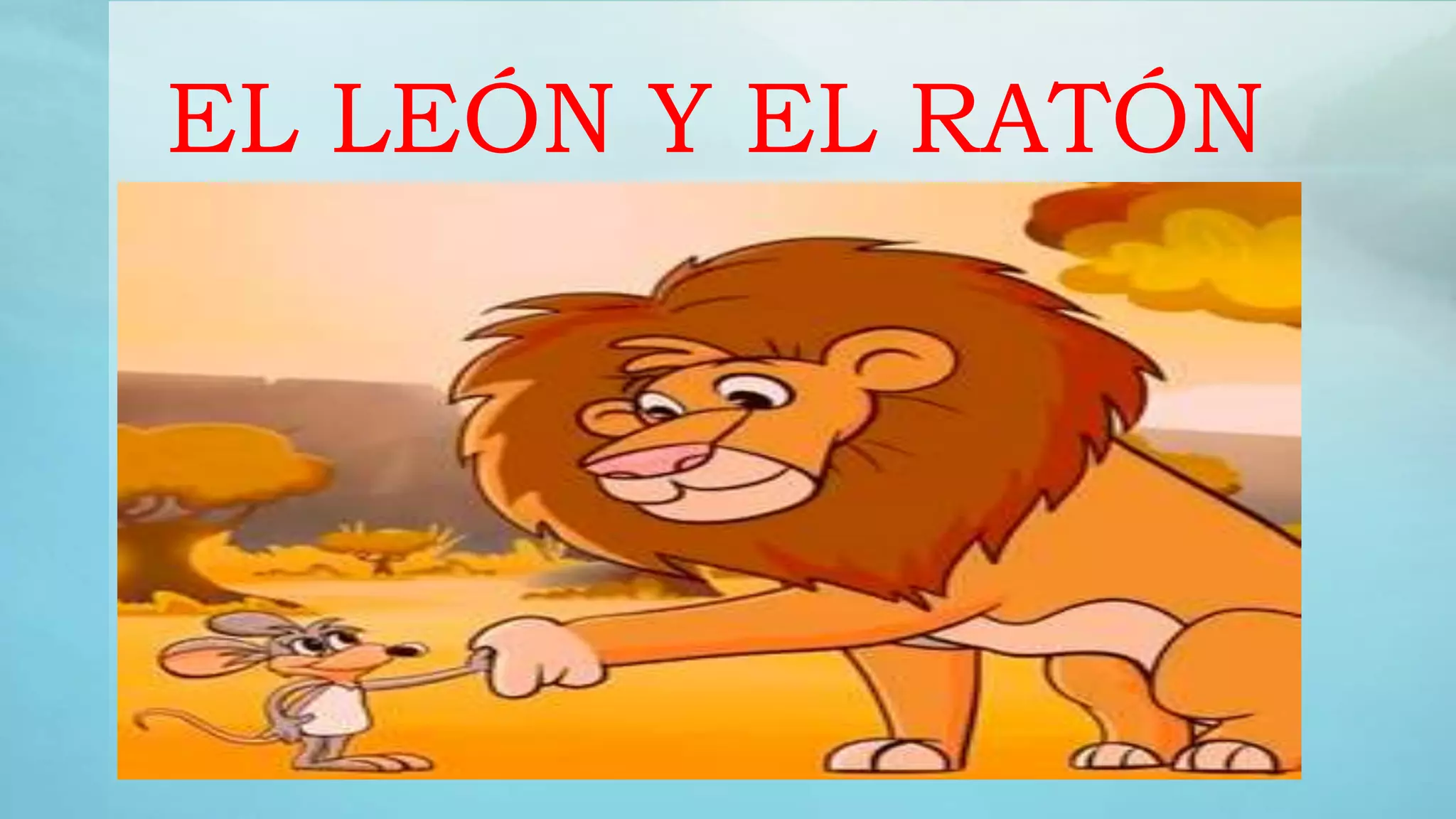 El leon y el raton - Ana | PPTX