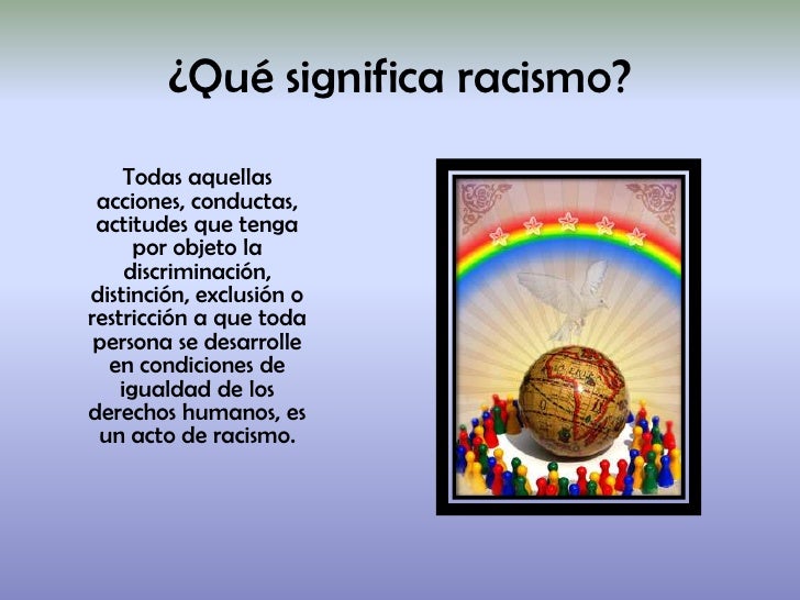 Qu Es Racismo Su Definicin Y Significado 2021