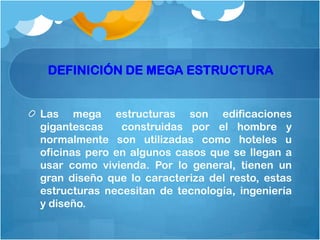 Presentacion de megaestructuras | PPT