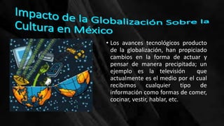 Globalización Y Cultura En México Pptx