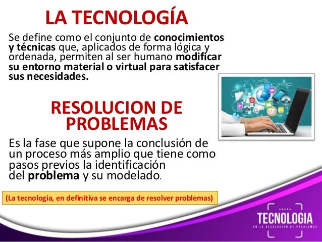 La Tecnología en la resolución de Problemas