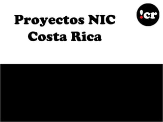 NIC Costa Rica - Historia y Evolución de los Dominios .cr