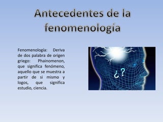 Presentaciones fenomenologicas | PPTX
