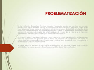 LAS TRES R (RECICLAR, REUTILIZAR Y REORGANIZAR) | PPTX