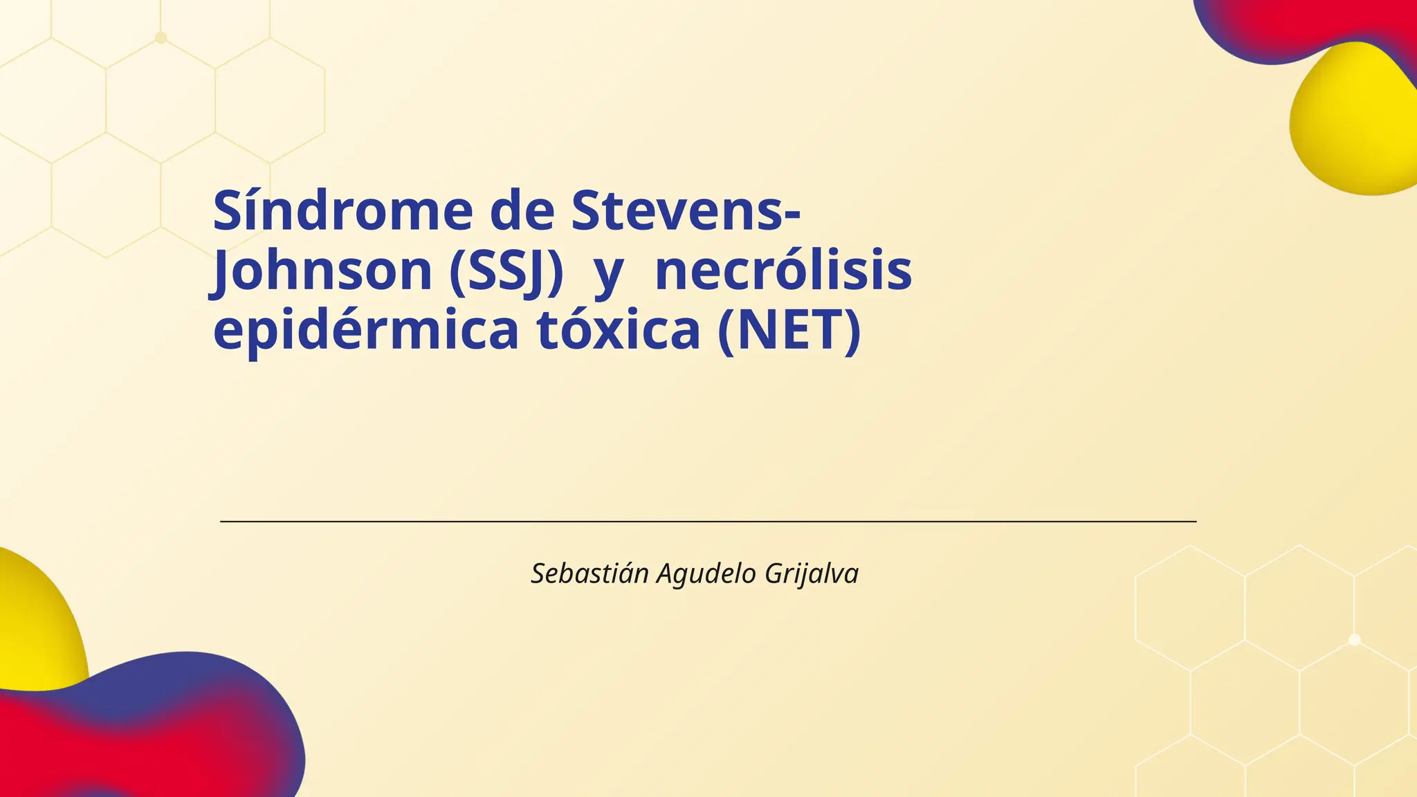 Síndrome de Stevens - Johnson y Necrólisis epidérmica tóxica. | PPTX