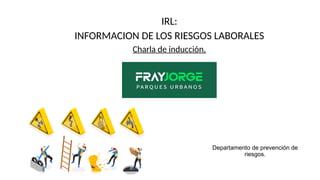 PRESENTACION IRL infomacion de los riesgos laborales | PPTX