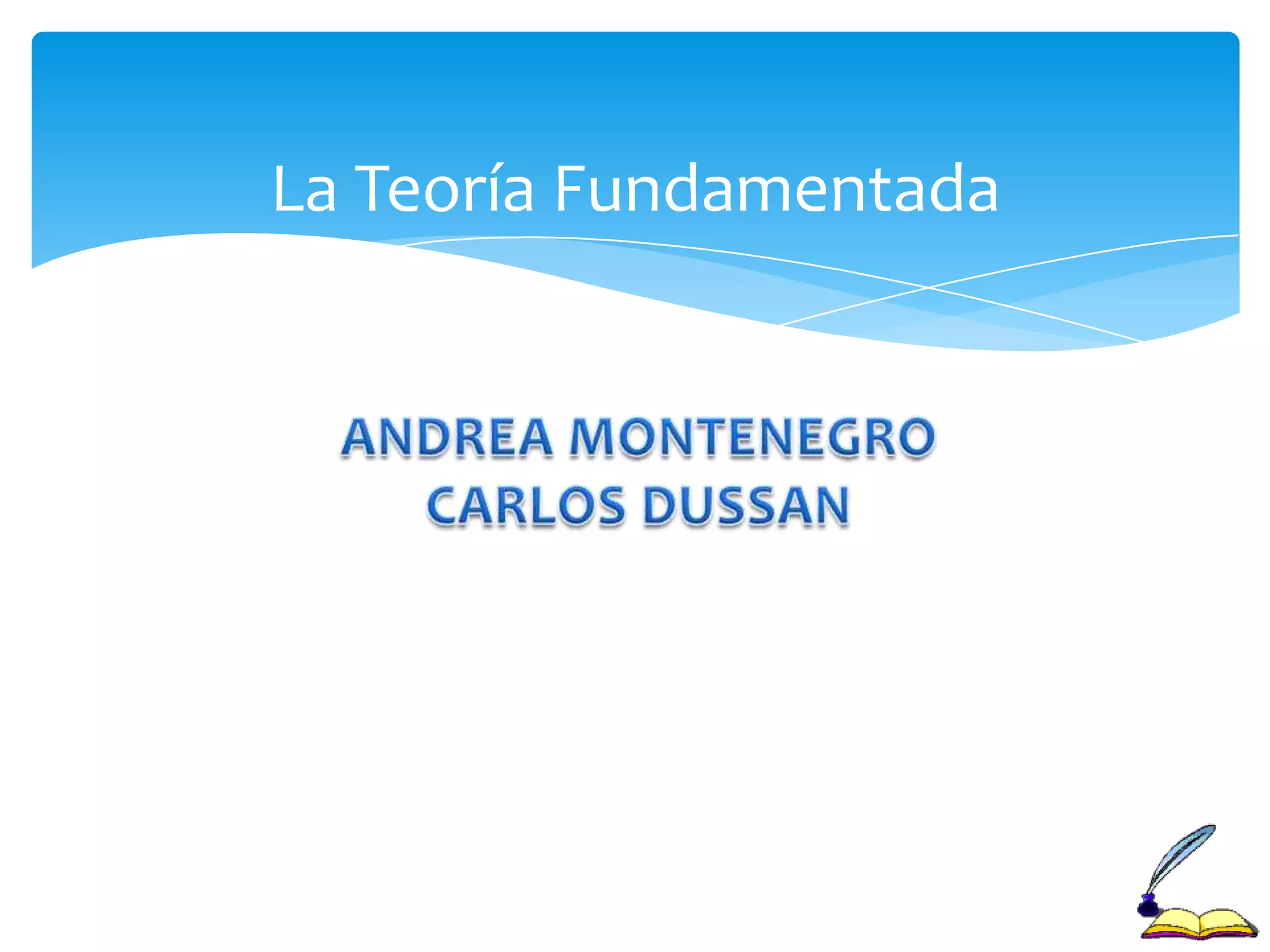 Presentacion la teoría fundamentada | PPTX