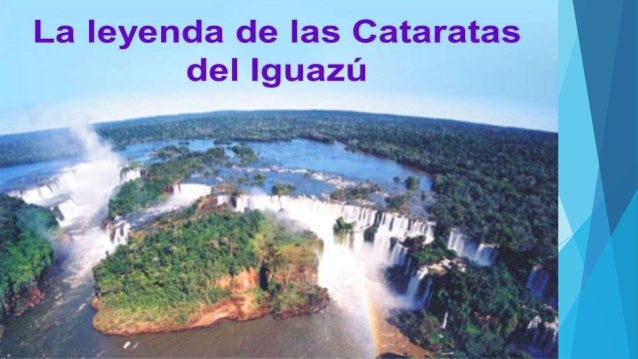 La Leyenda de las Cataratas del Iguazú