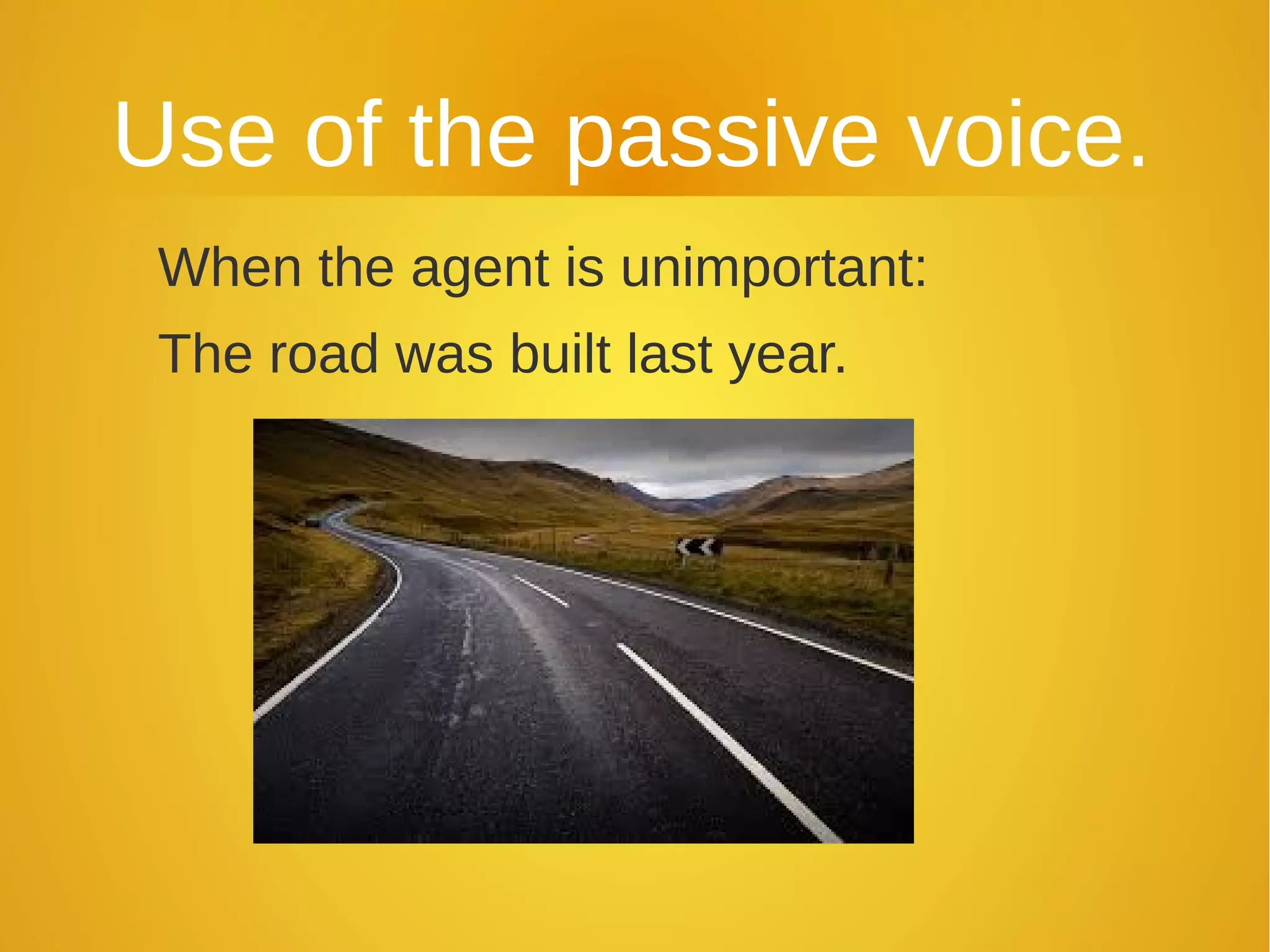 Passive voice, transformation and uses. | ODP