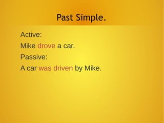 Passive voice, transformation and uses. | ODP | Automotive