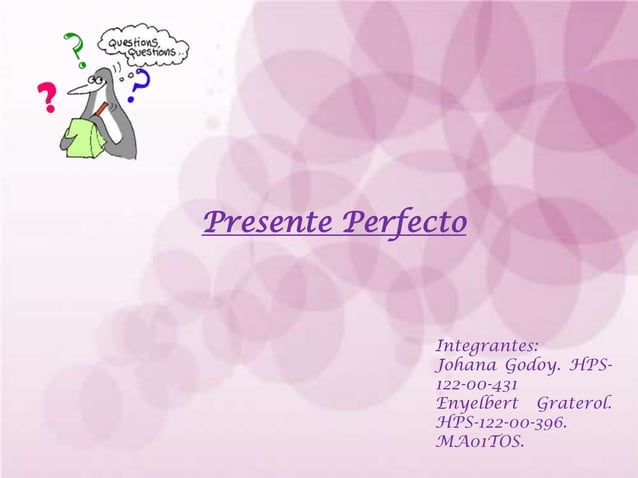 Presentacion presente perfect | PPTX