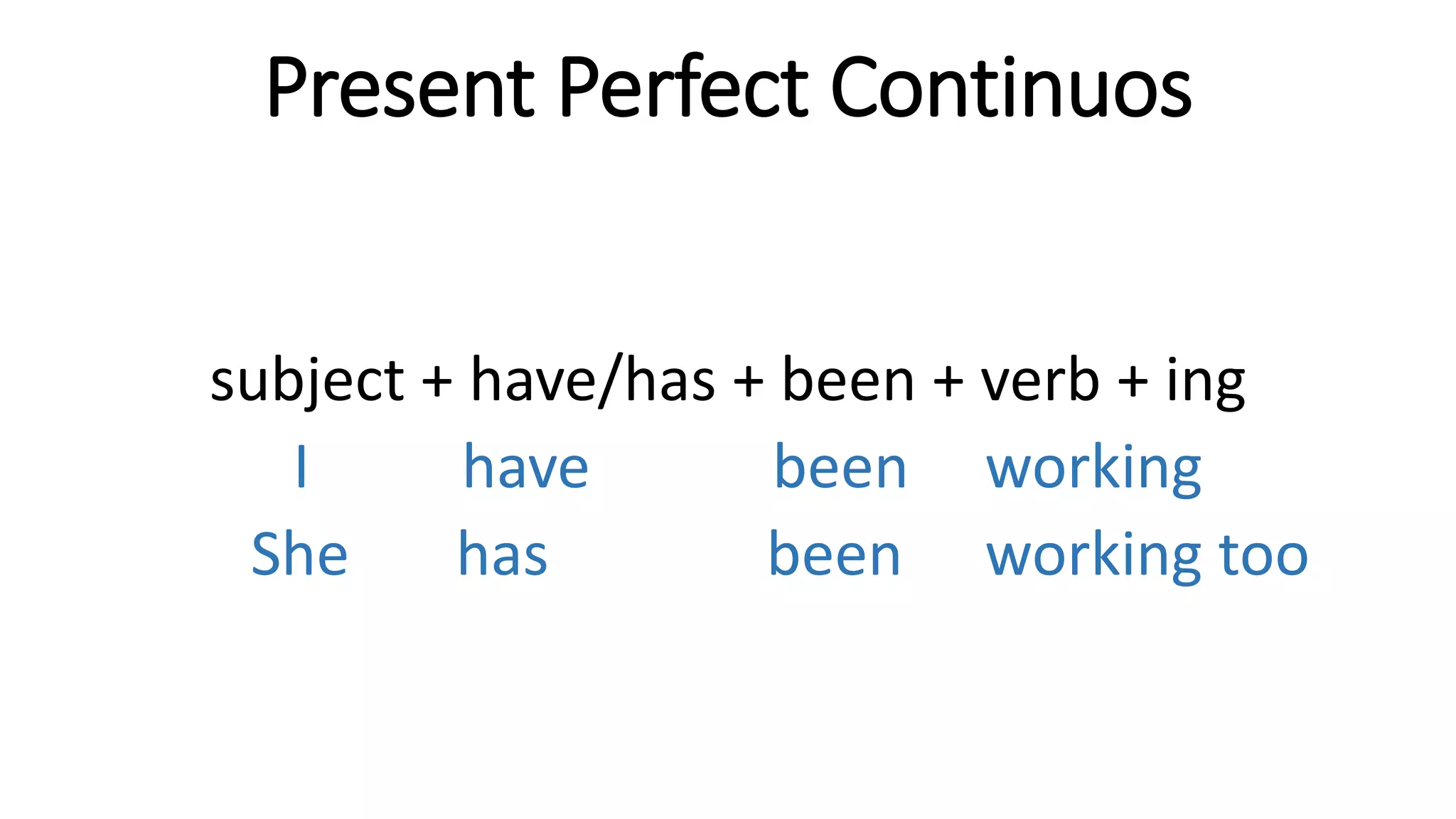Presentación PRESENT PERFECT CONTINUOUS.pptx