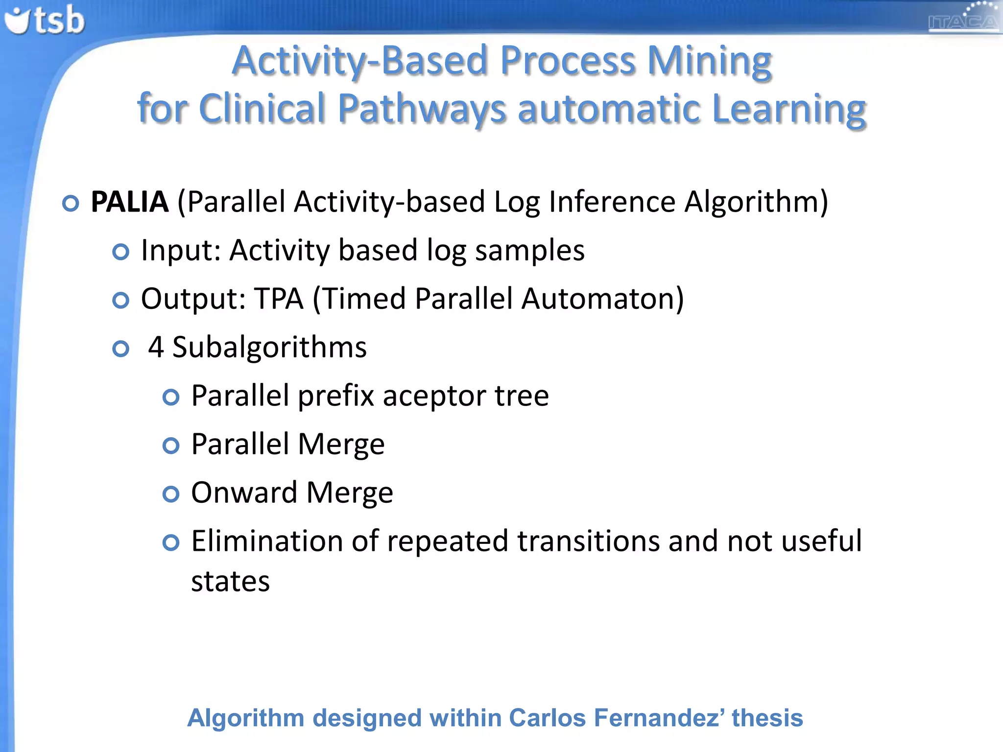 CONTINUOUS CLINICAL PATHWAYS EVALUATION BY USING AUTOMATIC LEARNING ...