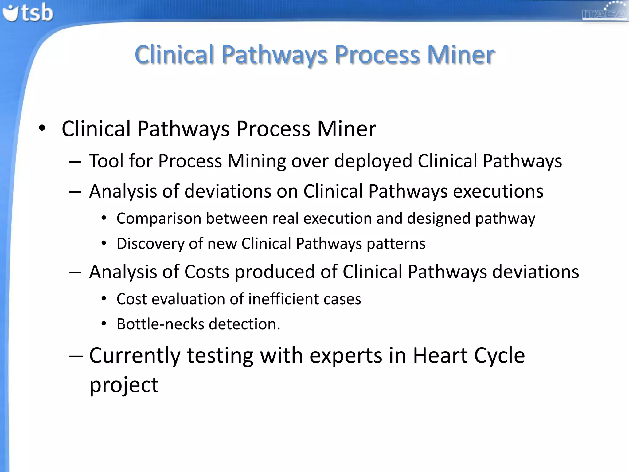CONTINUOUS CLINICAL PATHWAYS EVALUATION BY USING AUTOMATIC LEARNING ...