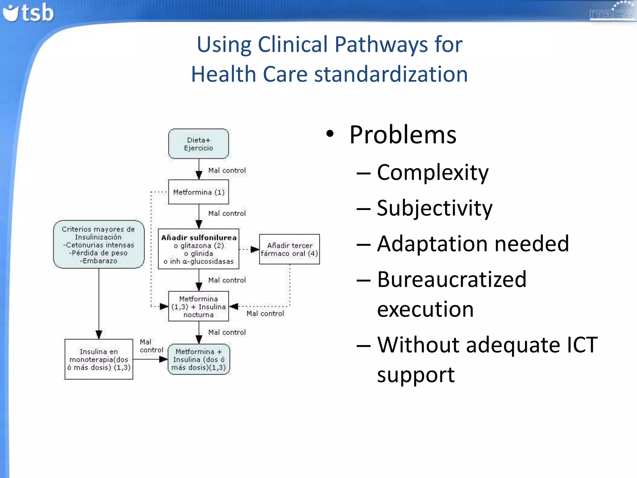 CONTINUOUS CLINICAL PATHWAYS EVALUATION BY USING AUTOMATIC LEARNING ...