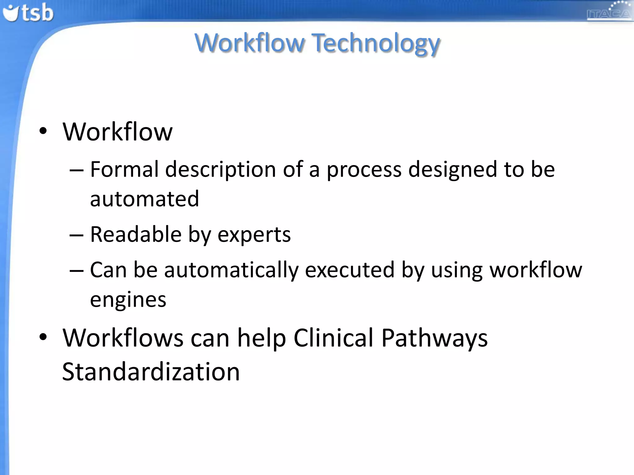 CONTINUOUS CLINICAL PATHWAYS EVALUATION BY USING AUTOMATIC LEARNING ...
